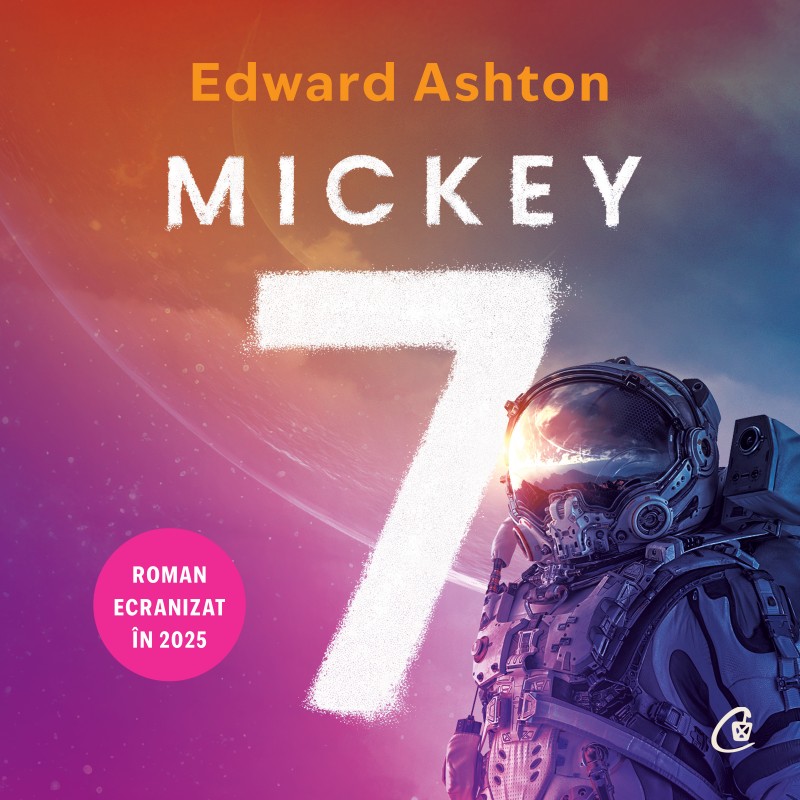 MICKEY7 - Edward Ashton - ebook | Curtea Veche Publishing